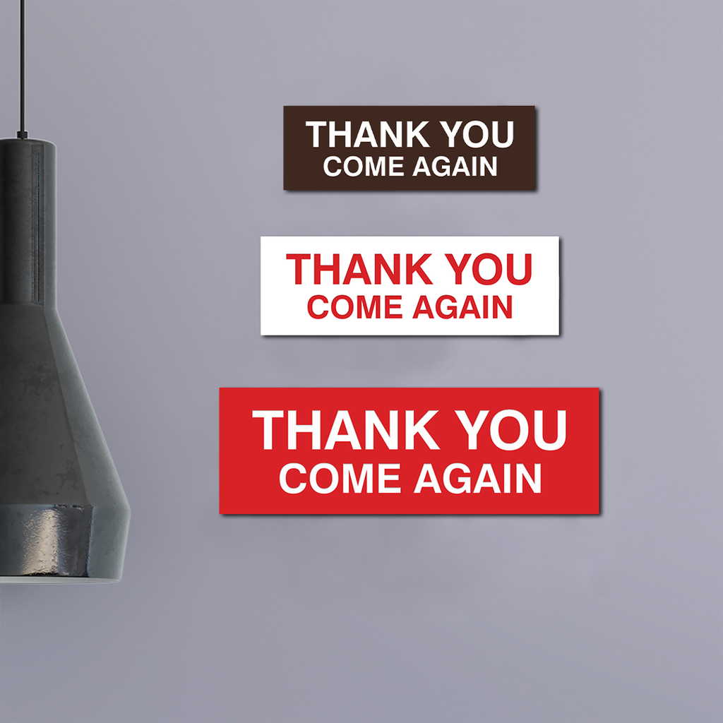Basic THANK YOU COME AGAIN Sign – Pacific Sign and Stamp