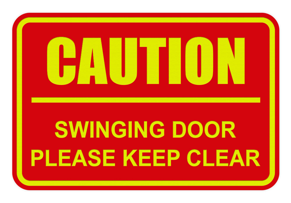 Classic Framed Caution Swinging Door Please Keep Clear Sign – Pacific ...