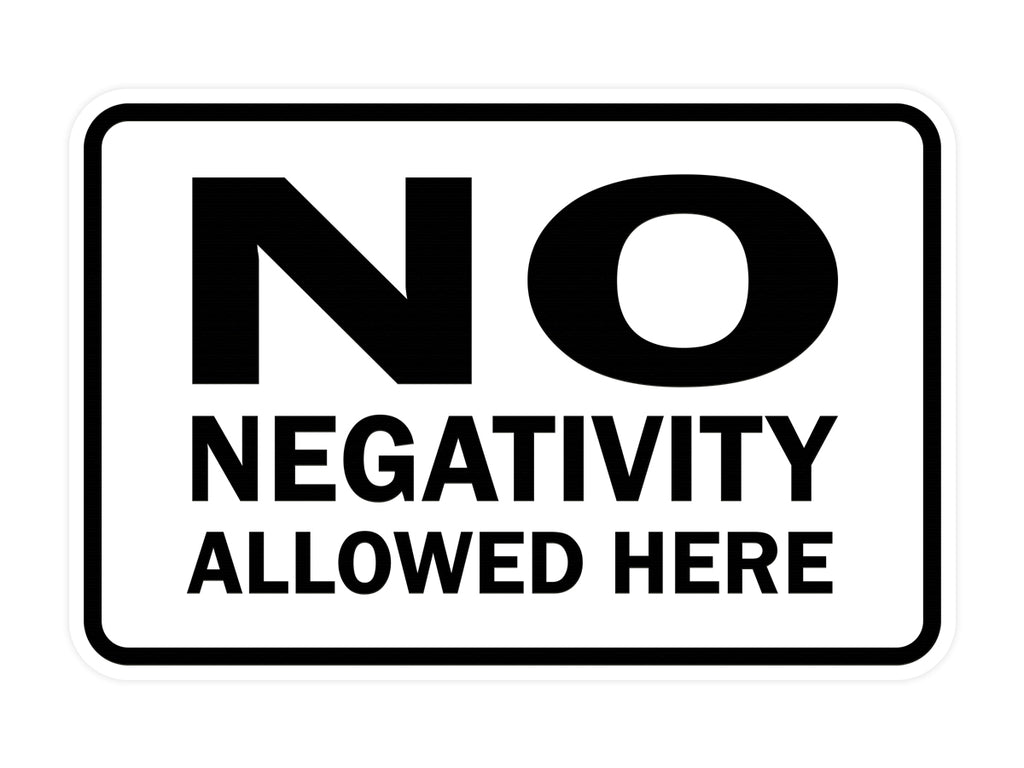 Classic Framed No Negativity Allowed Here Sign – Pacific Sign and Stamp