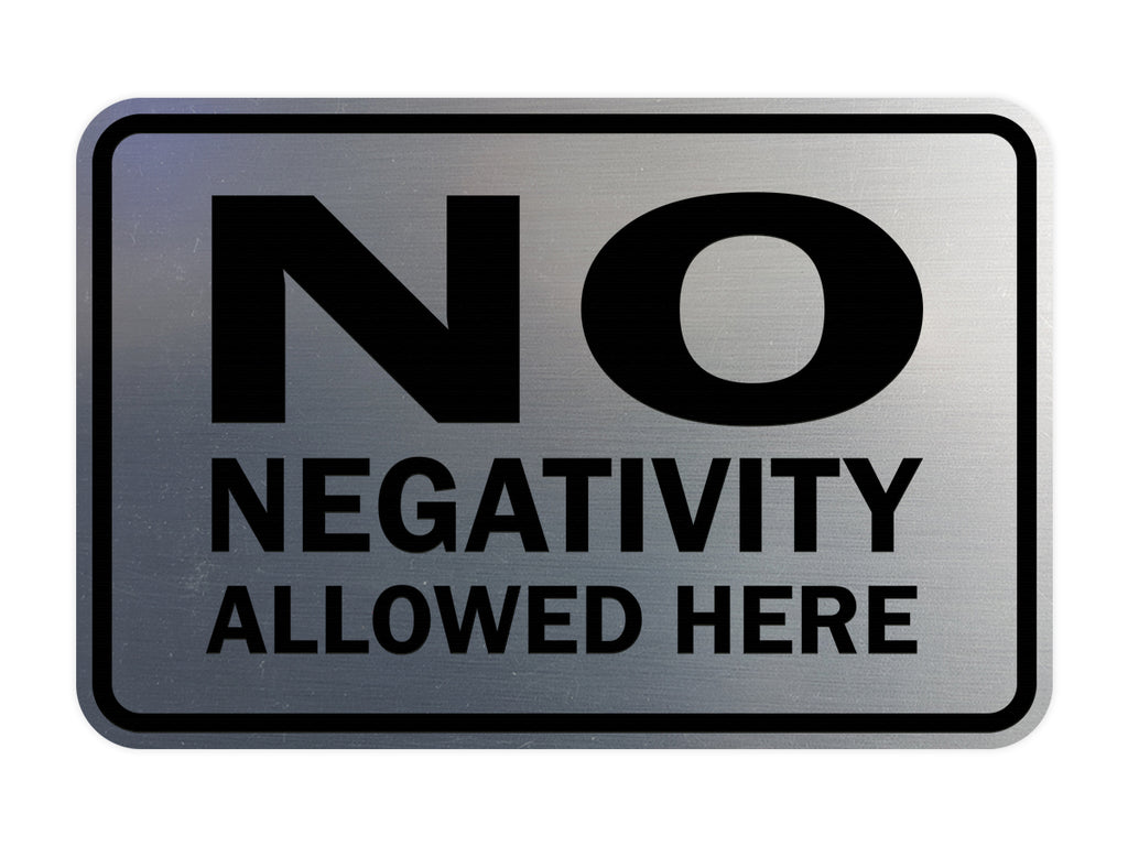 Classic Framed No Negativity Allowed Here Sign – Pacific Sign and Stamp