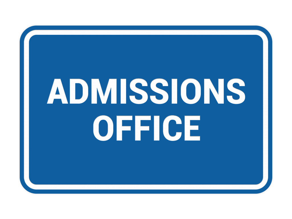 Classic Admissions Office Sign – Pacific Sign and Stamp