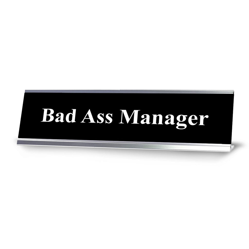 Bad Ass Manager, Black and White Office Gift Desk Sign (2 x 8 ...