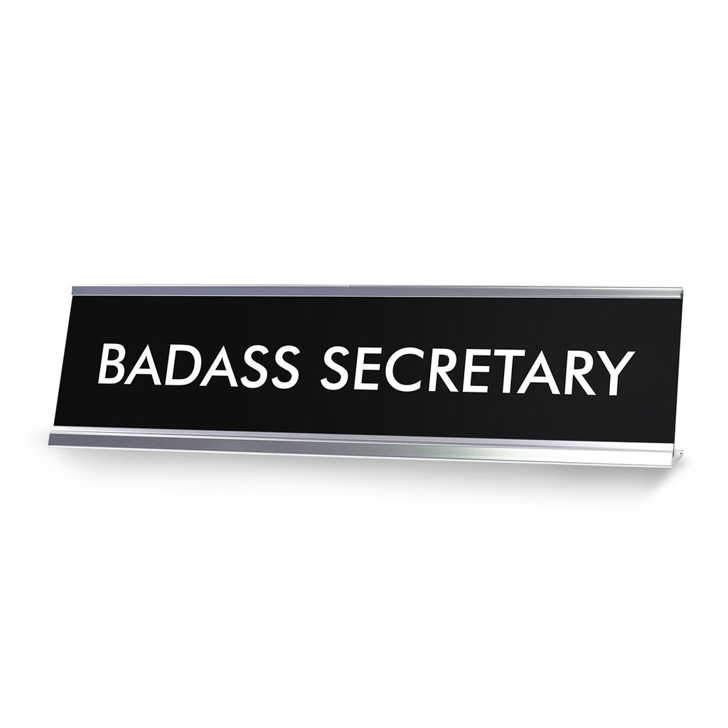 BADASS SECRETARY Novelty Desk Sign – Pacific Sign and Stamp