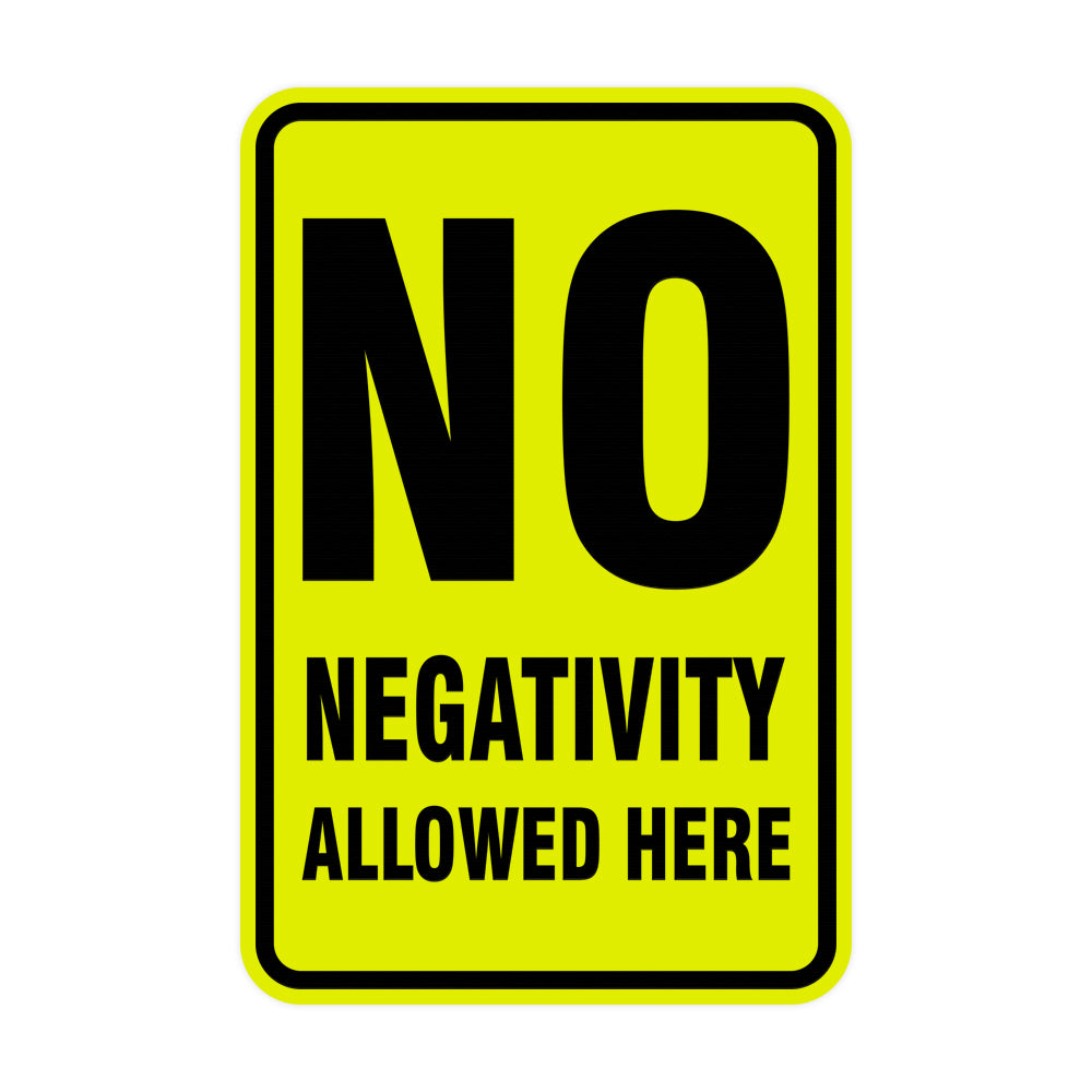 Portrait Round No Negativity Allowed Here Sign – Pacific Sign and Stamp