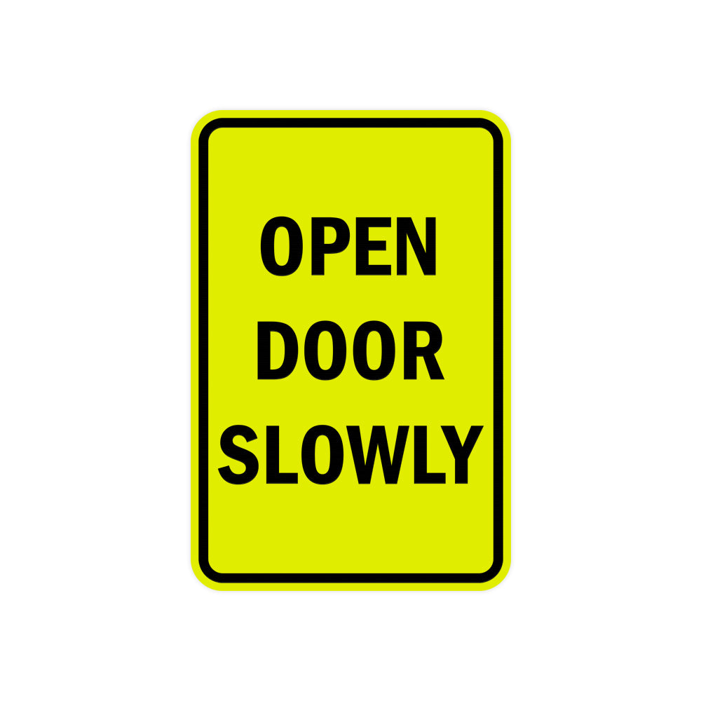 Portrait Round Open Door Slowly Sign – Pacific Sign and Stamp
