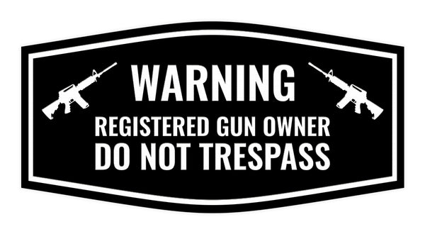 Fancy Warning Registered Gun Owner Do Not Trespass Sign – Pacific Sign ...