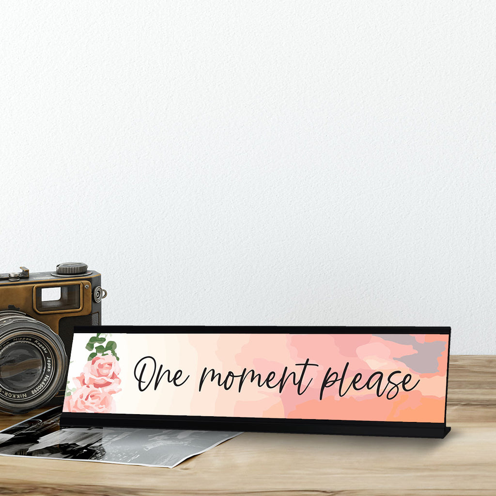 One Moment Please, Designer Office Gift Desk Sign (2 x 8") – Pacific ...