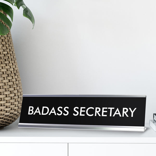 BADASS SECRETARY Novelty Desk Sign – Pacific Sign and Stamp