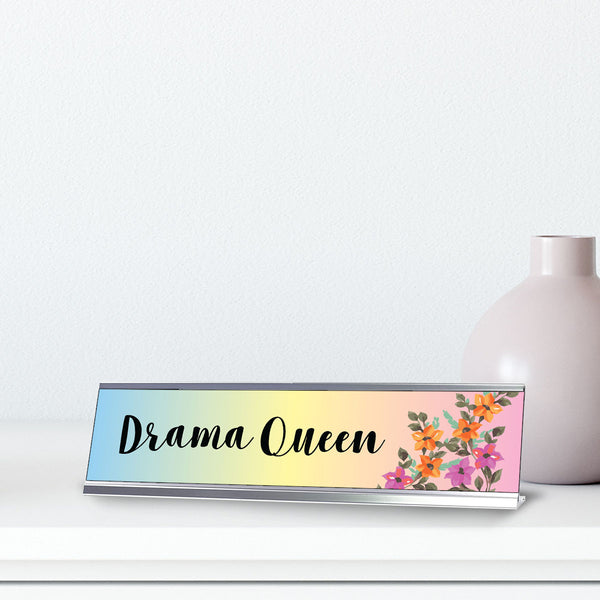 Drama Queen, Floral Designer Series Desk Sign Nameplate (2 x 8 ...