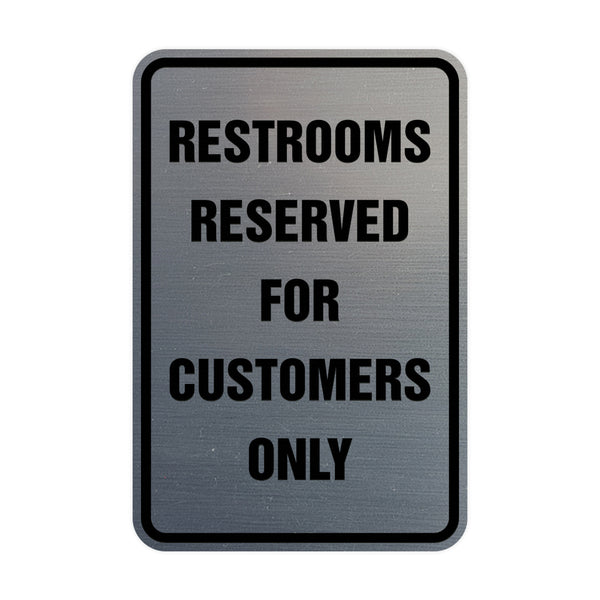 Portrait Round Restrooms Reserved For Customers Only Sign – Pacific ...
