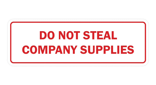 Standard Do Not Steal Company Supplies Sign – Pacific Sign and Stamp