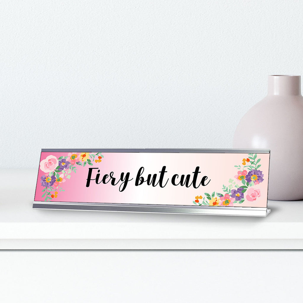 Fiery but cute, Floral Novelty Office Desk Sign (2 x 8") – Pacific Sign ...