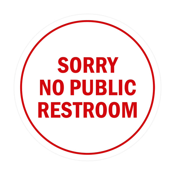 Signs ByLITA Circle Sorry No Public Restroom Sign – Pacific Sign and Stamp