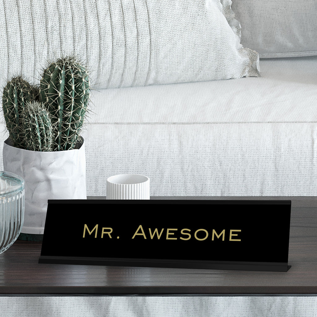 Mr. Awesome 2"x8" Novelty Nameplate Desk Sign – Pacific Sign and Stamp