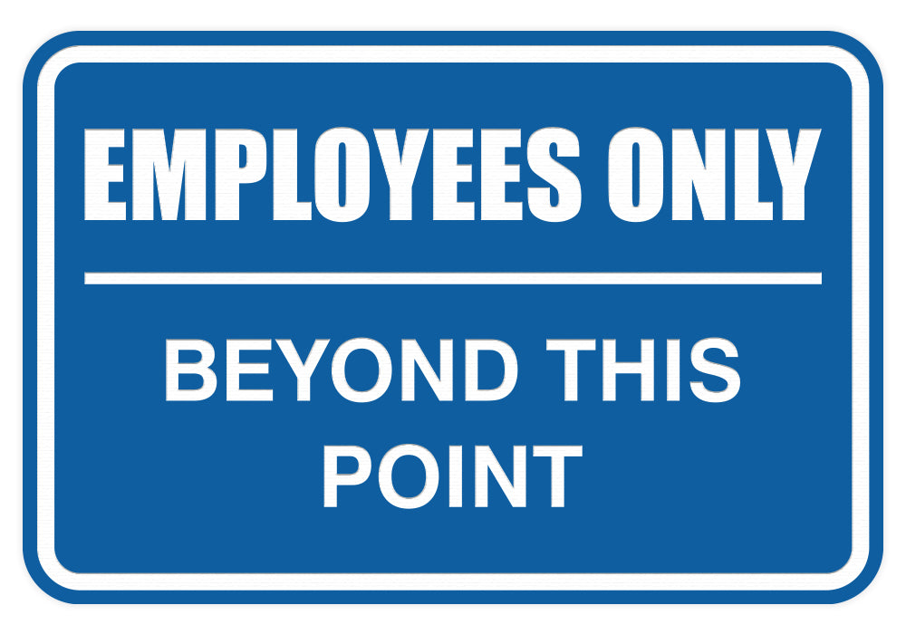 Employees Only Beyond This Point Sign – Pacific Sign and Stamp