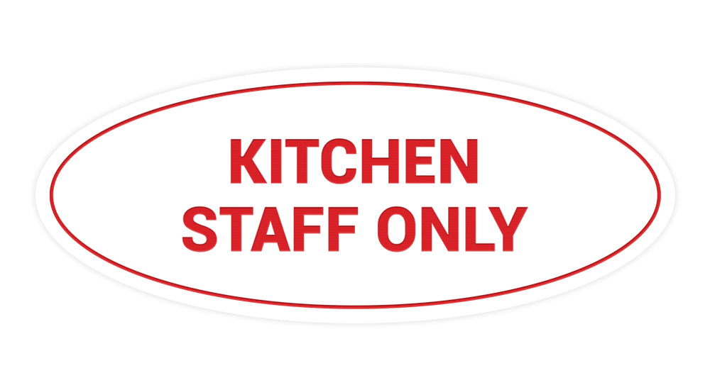 Signs ByLITA Oval Kitchen Staff Only Sign – Pacific Sign and Stamp