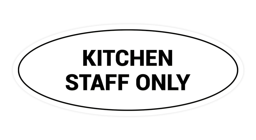 Signs ByLITA Oval Kitchen Staff Only Sign – Pacific Sign and Stamp