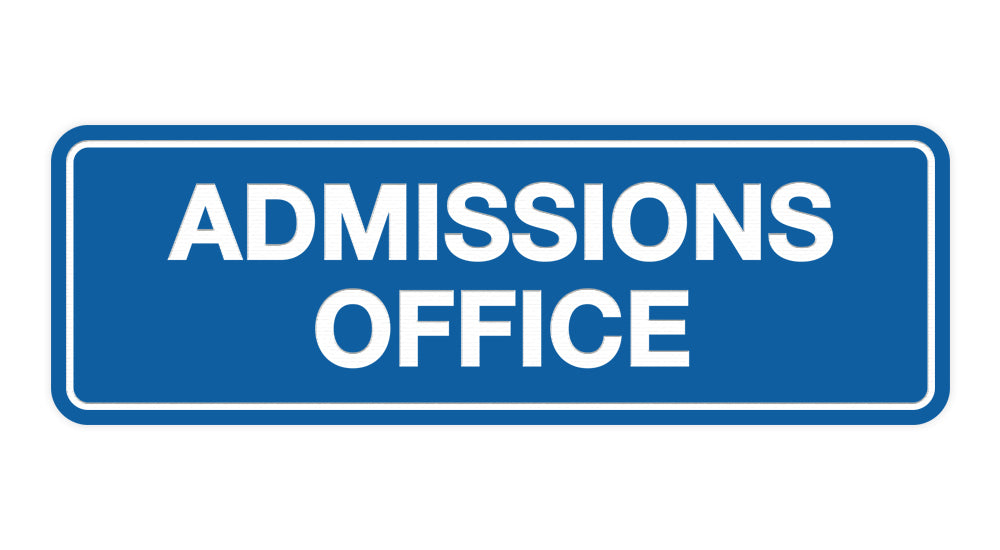 Signs ByLITA Standard Admissions Office Sign – Pacific Sign and Stamp