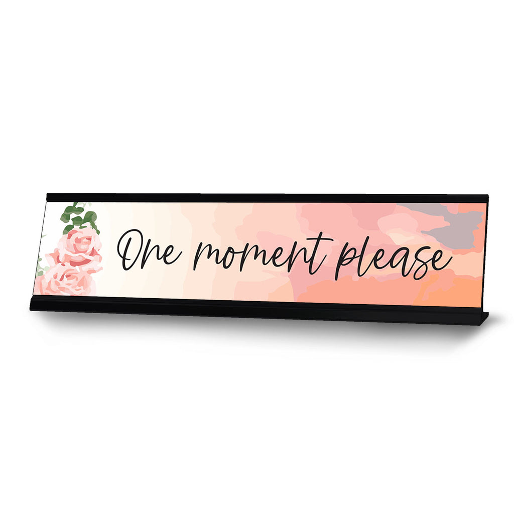 One Moment Please, Designer Office Gift Desk Sign (2 x 8") – Pacific ...
