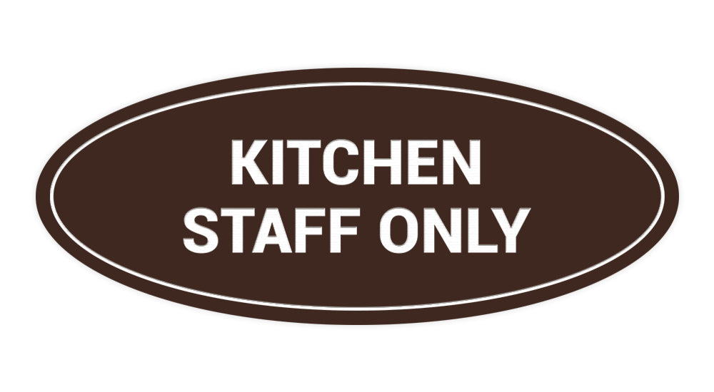 Signs ByLITA Oval Kitchen Staff Only Sign – Pacific Sign and Stamp