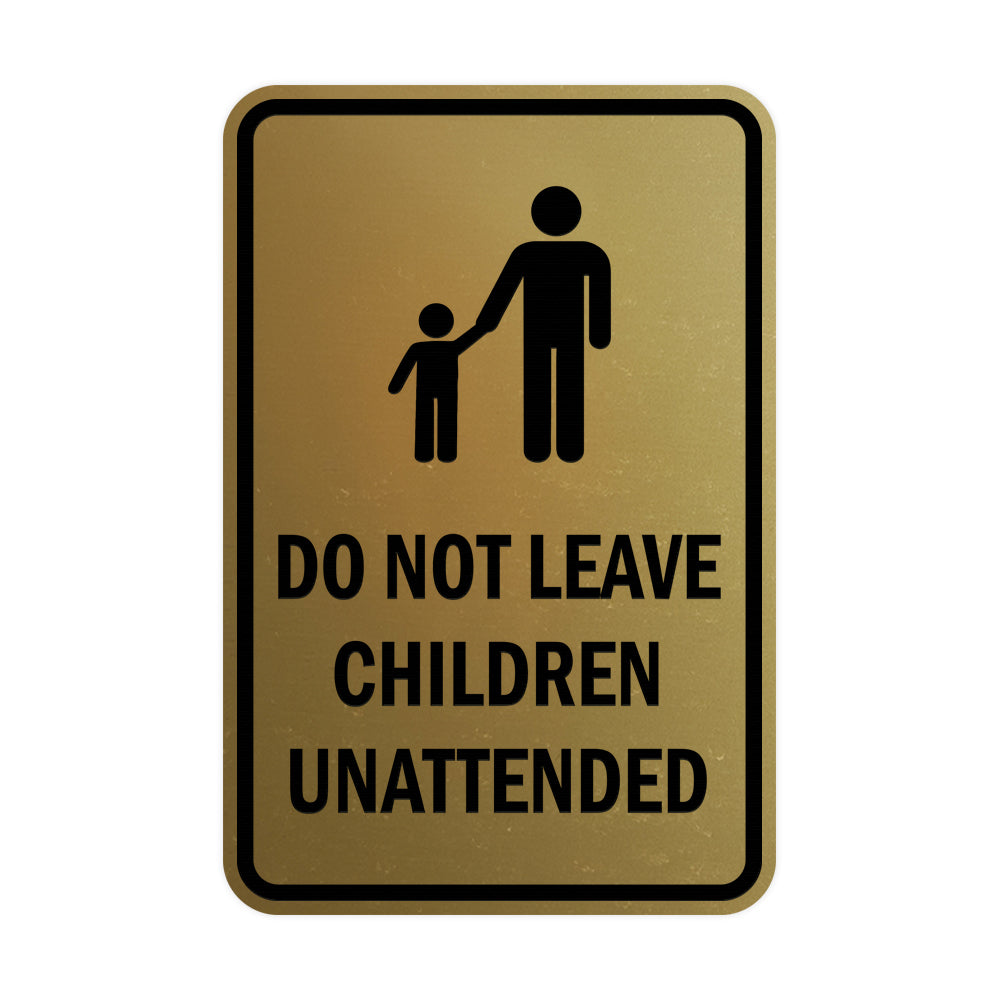 Portrait Round Do Not Leave Children Unattended Sign – Pacific Sign and ...