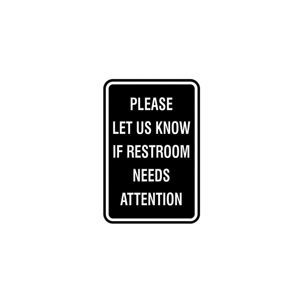 Portrait Round Please Let Us Know If Restroom Needs Attention Sign ...